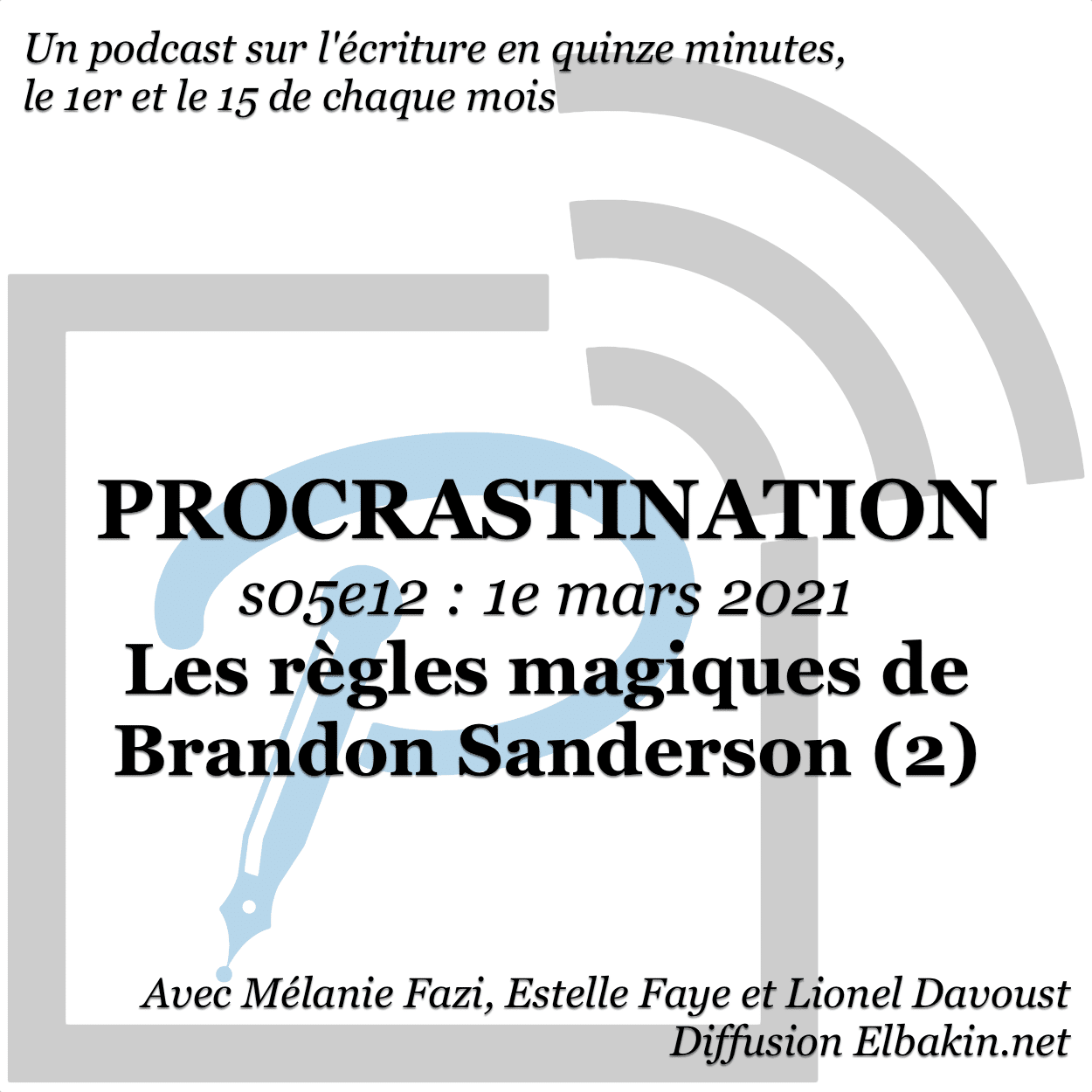 Lionel Davoust > Procrastination podcast s05e12 – Les règles magiques ...